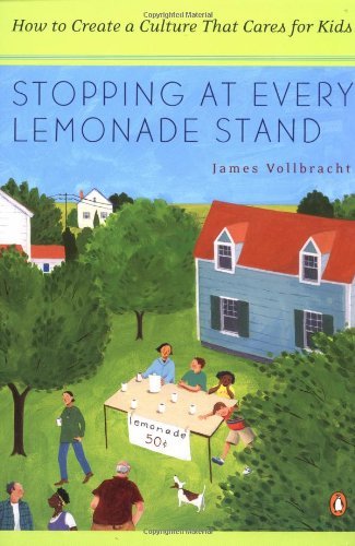 Stopping at Every Lemonade Stand: How to Create a Culture That Cares ...