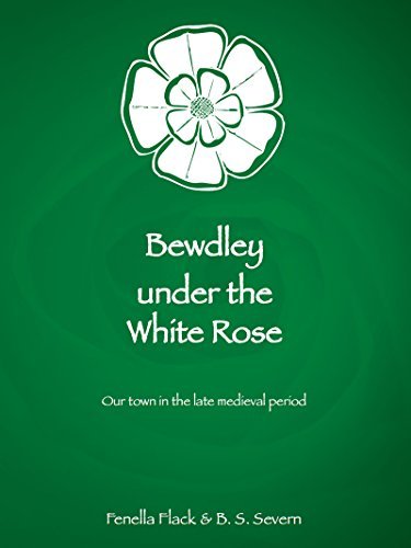 Bewdley under the White Rose by Fenella Flack | Goodreads