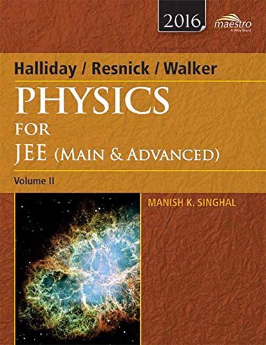 Halliday/Resnick/Walker Physics for JEE (Main & Advanced), Volume II by ...