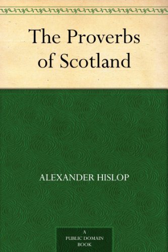 The Proverbs of Scotland by Alexander Hislop | Goodreads
