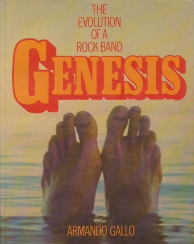 Genesis: The evolution of a rock band by Armando Gallo | Goodreads