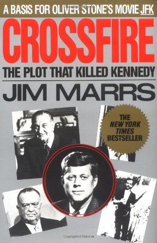 Crossfire: The Plot That Killed Kennedy by Jim Marrs | Goodreads
