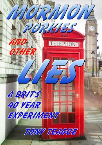 Mormon Porkies and other Lies – A Brit's 40 year experiment by Tony ...