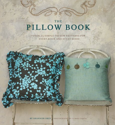 The Pillow Book: Over 25 Simple-To-Sew Patterns For Every Room And ...