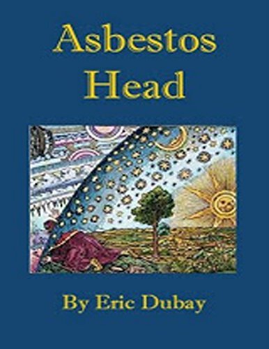 Asbestos Head by Eric Dubay | Goodreads