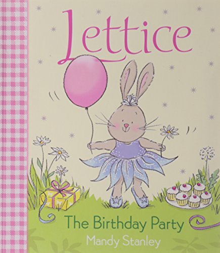 Lettice the Birthday Rabbit by Mandy Stanley | Goodreads
