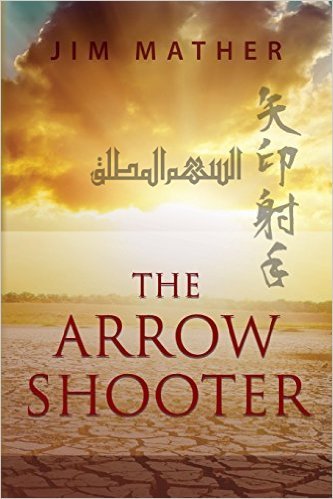 The Arrow Shooter (The Arrow Catcher #2) by Jim Mather | Goodreads