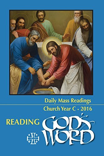 Reading God’s Word 2016: Daily Mass Readings Church Year C by Kasey ...