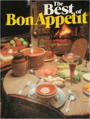 The Best Of Bon Appetit: A Collection Of Favorite Recipes From America ...