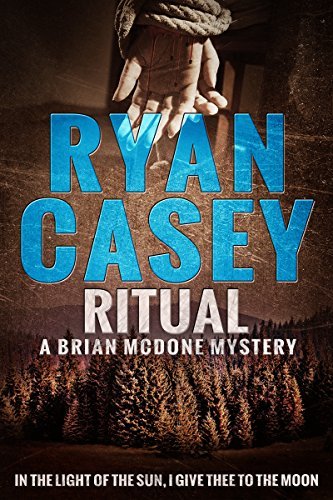 Ritual (Brian McDone Mysteries #5) by Ryan Casey | Goodreads