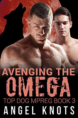 Avenging The Omega by Angel Knots | Goodreads