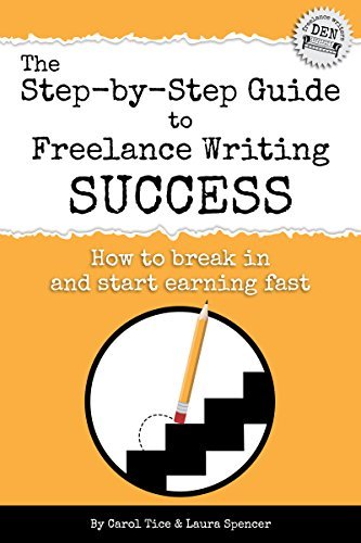 The Step-by-Step Guide to Freelance Writing Success: How to Break In ...