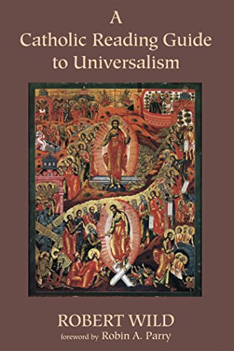 A Catholic Reading Guide to Universalism by Robert Wild | Goodreads