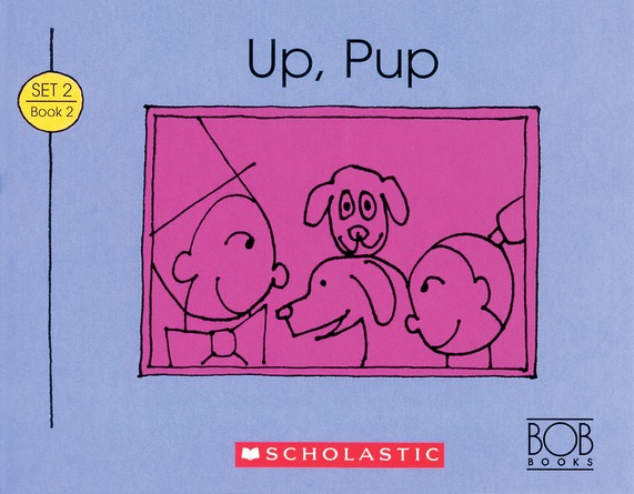 Up, Pup (Bob Books Set 2: Advancing Beginners) by Bobby Lynn Maslen ...
