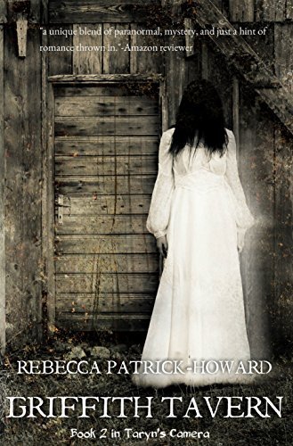 Griffith Tavern (Taryn's Camera #2) by Rebecca Patrick-Howard | Goodreads