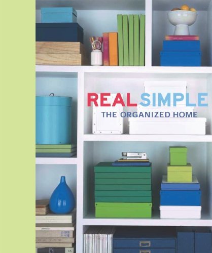Real Simple: The Organized Home by Kendell Cronstrom | Goodreads