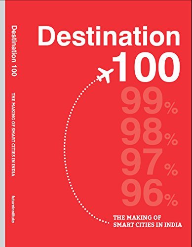 Destination 100 by Sanjay Prakash Ashish Bhalla Aniket Bhagwat, Suparna ...