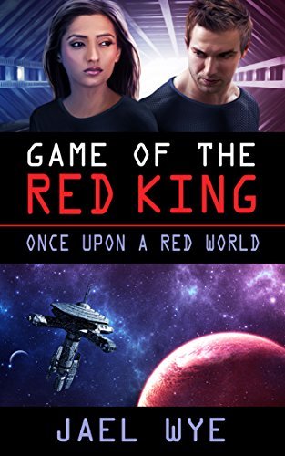 Game Of The Red King (Once Upon a Red World #3) by Jael Wye | Goodreads