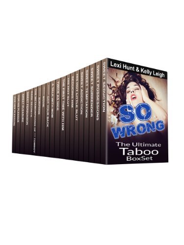 So Wrong: The Ultimate Taboo Box Set by Lexi Hunt | Goodreads