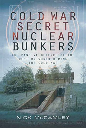 Cold War Secret Nuclear Bunkers: The Passive Defence of the Western ...