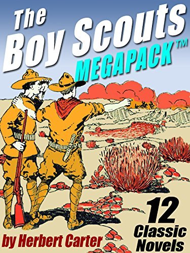 The Boy Scouts MEGAPACK ®: 12 Complete Novels by Herbert Carter | Goodreads