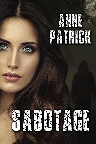 Sabotage by Anne Patrick | Goodreads