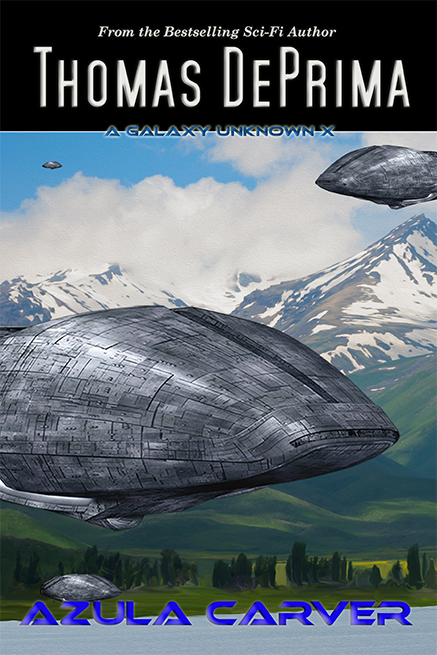 Azula Carver (A Galaxy Unknown, #10) by Thomas DePrima | Goodreads