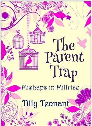 The Parent Trap by Tilly Tennant | Goodreads