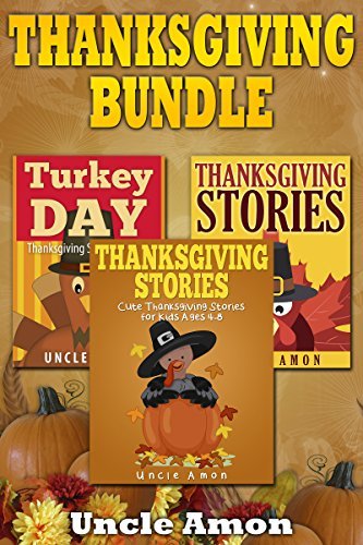 Thanksgiving Bundle!: 3-Books-in-1 by Uncle Amon | Goodreads