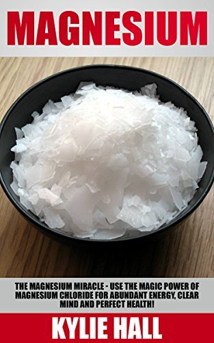 Magnesium: The Magnesium Miracle – Use The Magic Power Of Magnesium ...