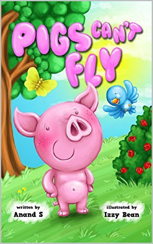 Pigs Can’t Fly: A humorous bedtime story for pre-school & nursery ...