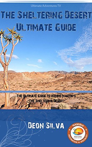 Namibia's Sheltering Desert: Ultimate Guide: The Ultimate Guide to ...