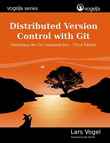 Distributed Version Control with Git: Mastering the Git command line ...