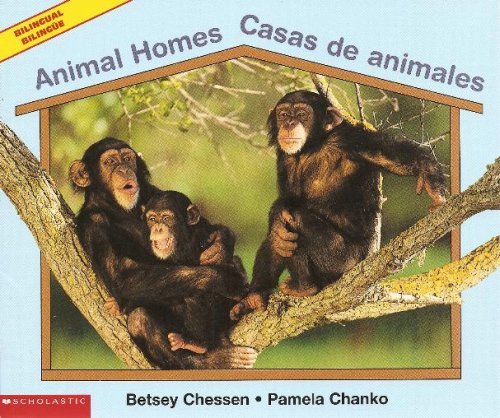 Animal Homes / Casas de ani ales - Bilingual Book by Pamela Chanko ...