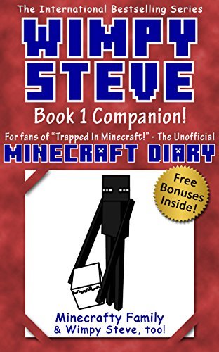 Diary of Wimpy Steve Book 1: Trapped in Minecraft! Companion Book 1.5 ...