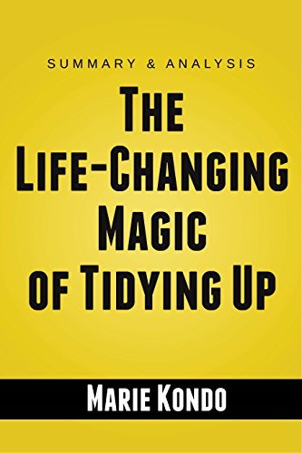 The Life-Changing Magic of Tidying Up: The Japanese Art of Decluttering ...