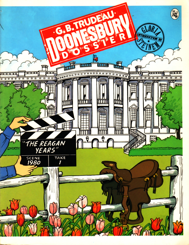 Doonesbury Dossier: The Reagan Years by G.B. Trudeau | Goodreads