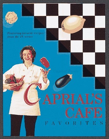 Caprial's Cafe Favorites by Caprial Pence | Goodreads