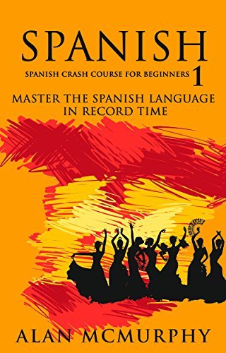 Spanish: Spanish Crash Course For Beginners I - Master The Spanish ...