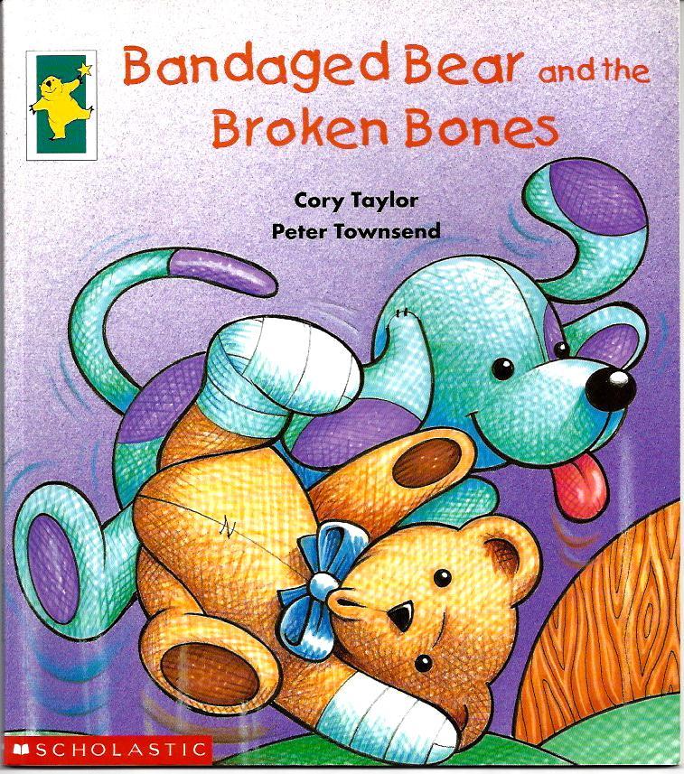 Bandaged Bear and the broken bones by Cory Taylor | Goodreads