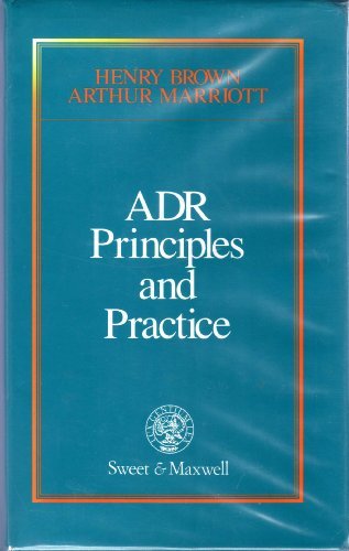 ADR principles and practice by Henry J. Brown | Goodreads