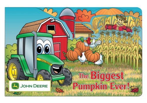 The Biggest Pumpkin Ever (John Deere) by Running Press | Goodreads