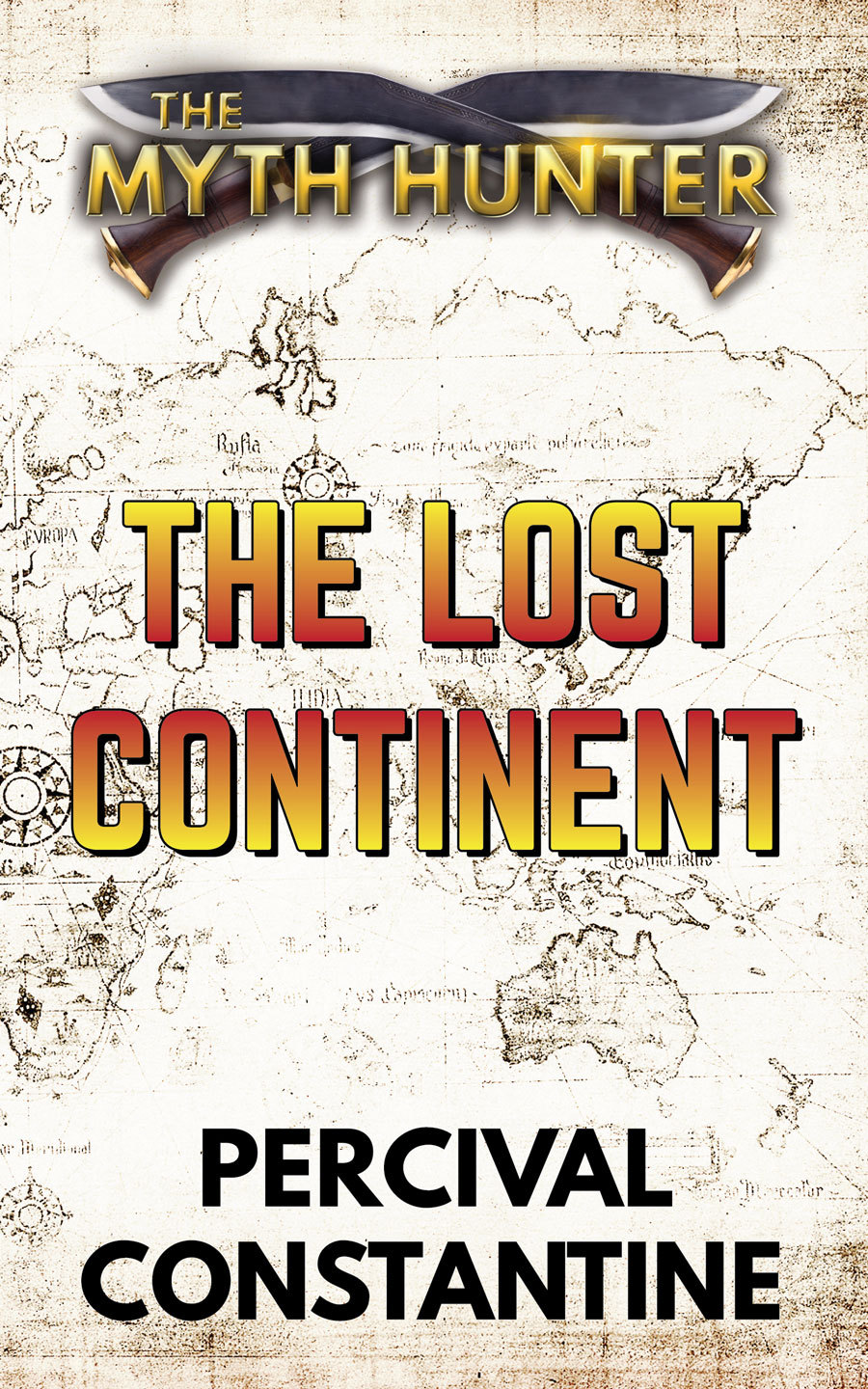 The Lost Continent (The Myth Hunter, #1) by Percival Constantine | Goodreads
