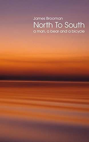 North To South: A man, a bear and a bicycle by James Brooman | Goodreads