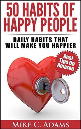 50 Habits Of Happy People : Daily Habits That Will Make You Happier by ...