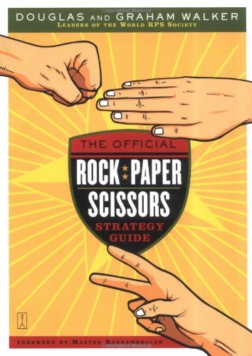 The Official Rock Paper Scissors Strategy Guide by Douglas Walker ...