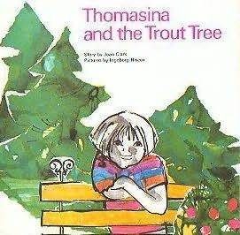 Thomasina and the Trout Tree by Joan Clark | Goodreads