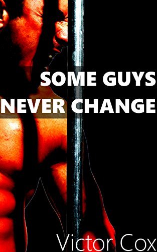 Some Guys Never Change by Victor Cox | Goodreads