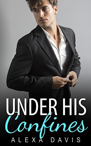 Under His Confines (Under His Control #5) by Alexa Davis | Goodreads