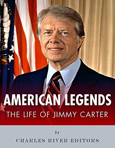 American Legends: The Life of Jimmy Carter by Charles River Editors ...